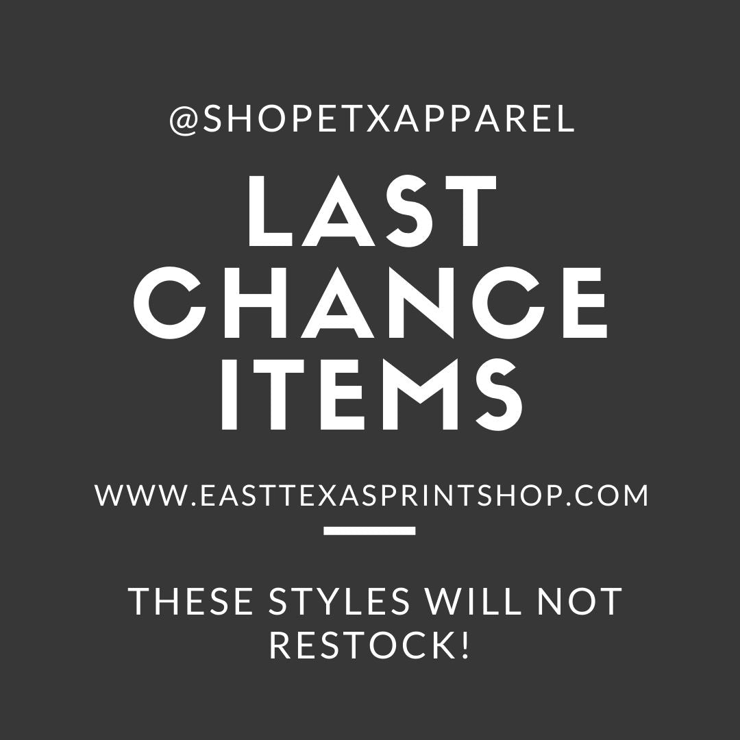 LAST CHANCE ITEMS! – East Texas Print Shop